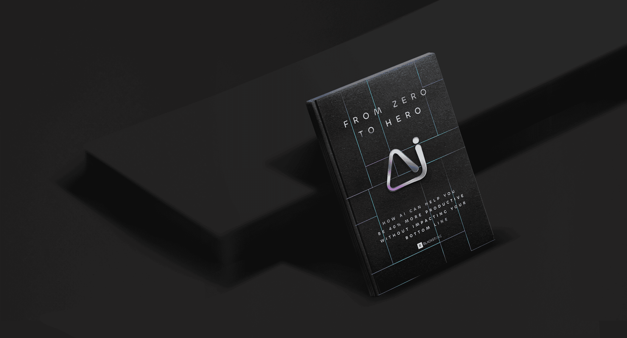 Zero to AI Hero: Your Guide to Skyrocketing Productivity | Blackstone ...